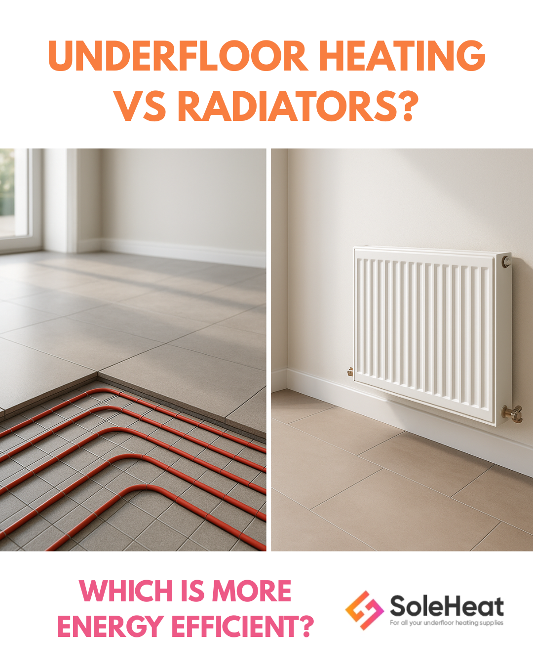 Underfloor Heating vs Radiators Which is More Energy Efficient – Sole Heat